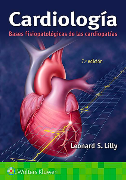 Lilly S. Leonard. Cardiología. Bases fisiopatológicas de las cardiopat ...