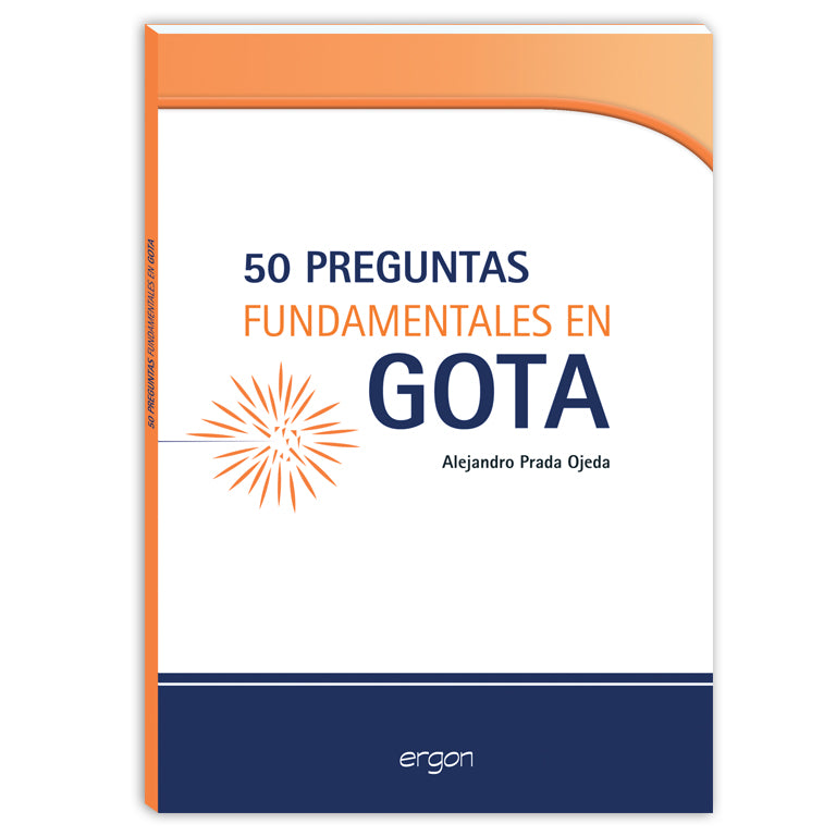 Alejandro Prada Ojeda. 50 preguntas fundamentales en gota. 1 ed. 2013 ...